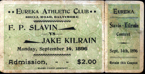 KILRAIN, JAKE-FRANK SLAVIN FULL TICKET (1896) – JO Sports Inc.