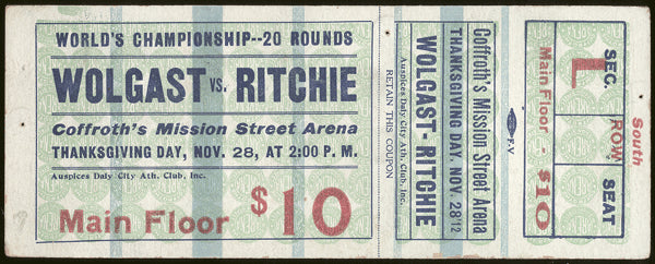 WOLGAST, AD-WILLIE RITCHIE FULL TICKET (RITCHIE WINS TITLE-1912) – JO ...